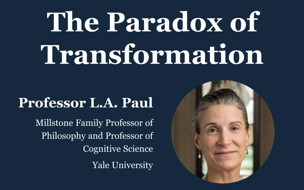 講演のお知らせ：The Paradox of Transformation - 京都大学文学研究科 哲学研究室